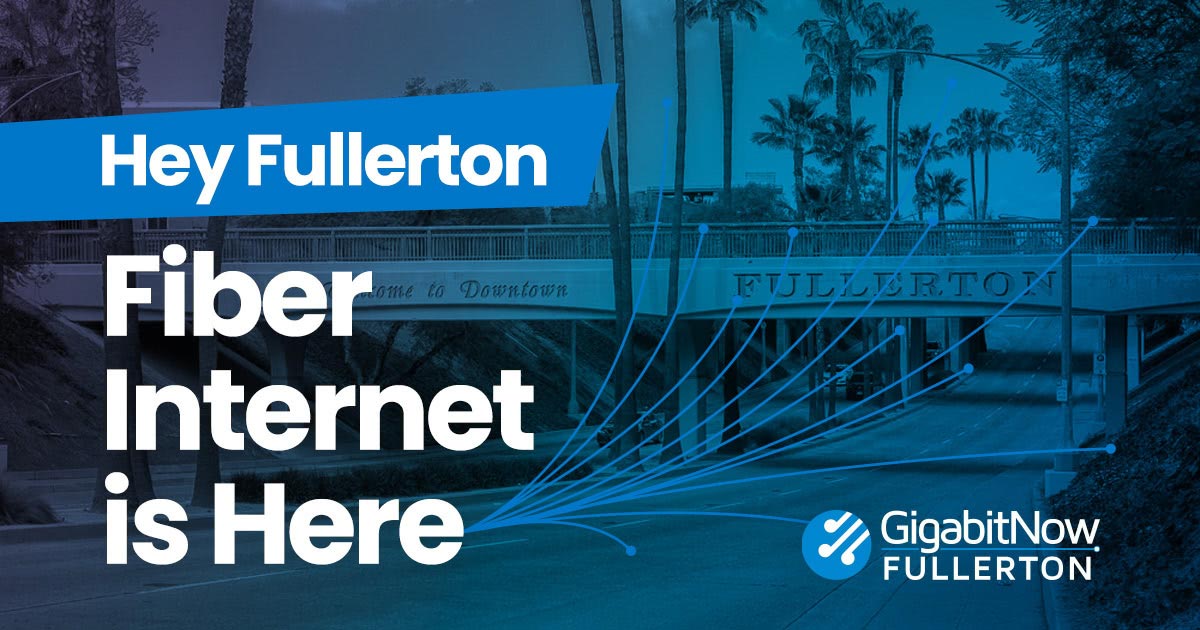 GigabitNow Fullerton • Contact Us